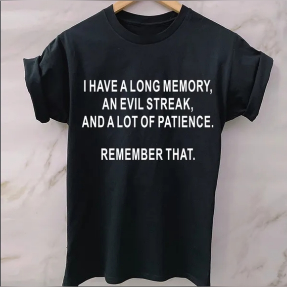 Gildan | Tops | I Have A Long Memory Tshirt Multiple Sizes And Colors ...